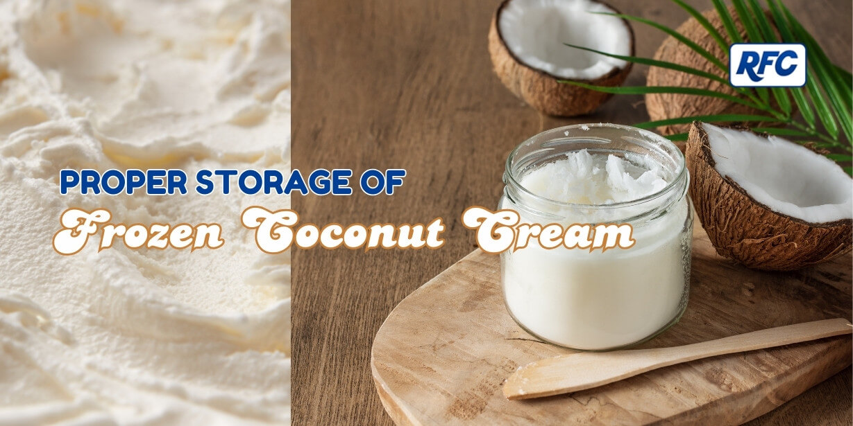 Proper Storage of Frozen Coconut Cream - Royce Food